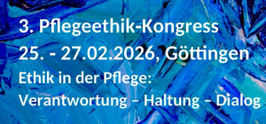 Gemeinsam Pflegeethik gestalten – 3. Pflegeethik-Kongress in Göttingen ...