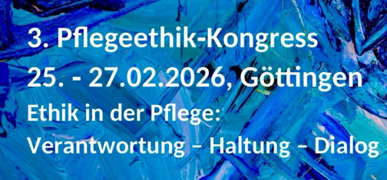 Gemeinsam Pflegeethik gestalten – 3. Pflegeethik-Kongress in Göttingen ...